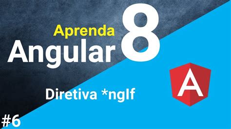 Aprenda Angular 8 Diretiva N 6 Youtube