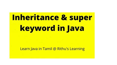9 Inheritance And Super Keyword In Javatamil Learn Java In Tamil