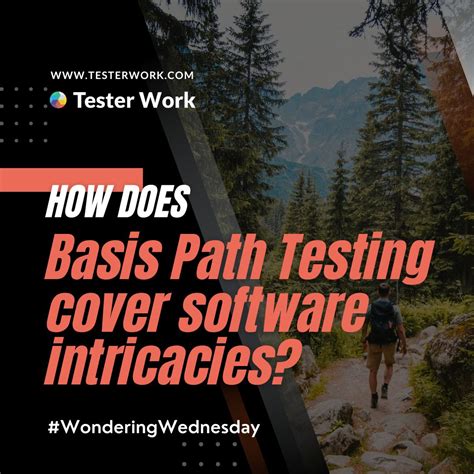 how to use basis path testing for software logic tester work posted on the topic linkedin