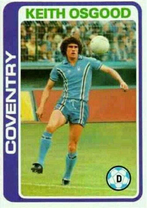 Keith Osgood Of Coventry City In 1978 Coventry City Fc Coventry City Soccer Cards