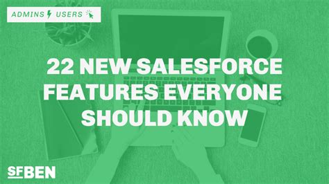 22 New Salesforce Features Everyone Should Know Salesforce Ben
