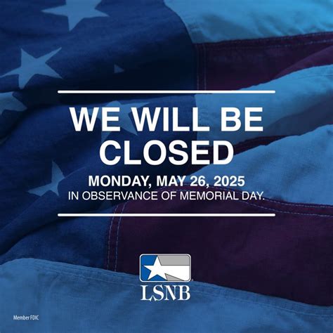 Lsnb Locations Will Be Closed In Observance Of Memorial Day On Monday