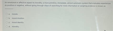 Solved An Emotional Or Affective Aspect To Morality A More