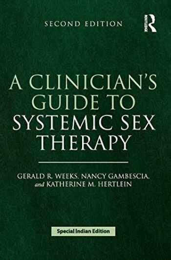 clinician s guide to systemic sex therapy 2nd 9780367240004 booksrun