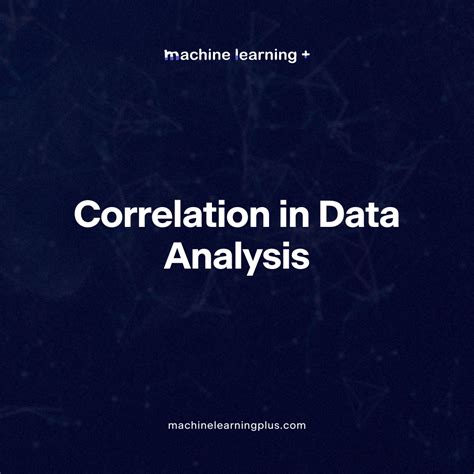 Correlation Connecting The Dots The Role Of Correlation In Data