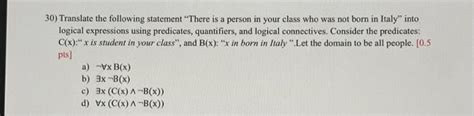 Solved 30 Translate The Following Statement There Is A