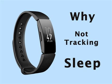 Why Is Fitbit Not Tracking Sleep Brainyhousing