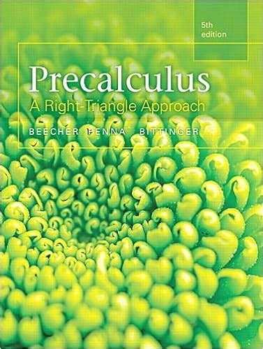 Precalculus A Right Triangle Approach Th Edition Solutions Course Hero