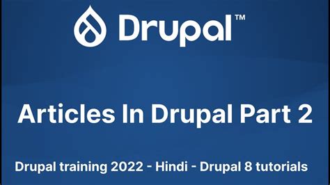 Articles Part 2 Drupal Training 2022 Hindi Drupal 8 Tutorials