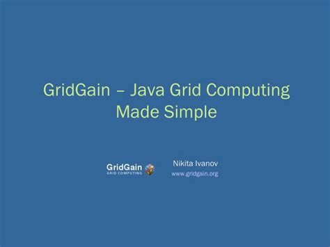 Ppt Gridgain Java Grid Computing Made Simple Powerpoint Presentation Id3365181