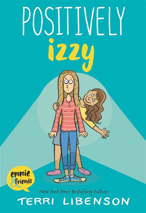 Emmie And Friends Positively Izzy A Graphic Novel Libenson Terri