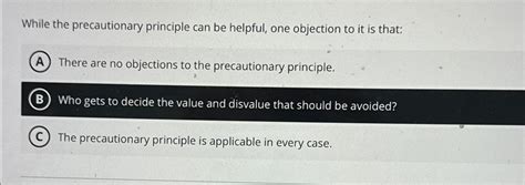 Solved While The Precautionary Principle Can Be Helpful One