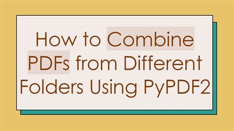 How To Combine Pdfs From Different Folders Using Pypdf2 Youtube