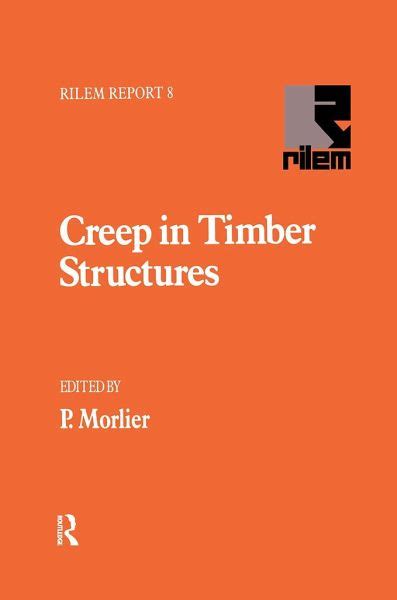 Creep In Timber Structures Von P Morlier Ed Englisches Buch