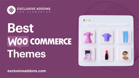 Best Woocommerce Themes 2022 Exclusive Addons