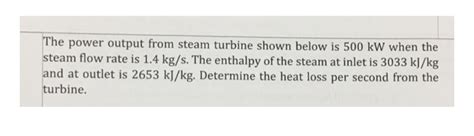Answered The Power Output From Steam Turbine Bartleby