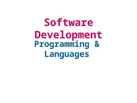 ppt software development programming and languages programming a five
