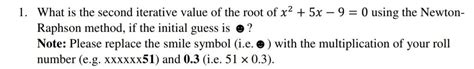 Solved What Is The Second Iterative Value Of The Root Of