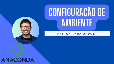 Configuração De Ambiente Para Python Instalando O Anaconda No Windows