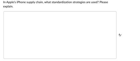 Solved In Apples Iphone Supply Chain What Standardization