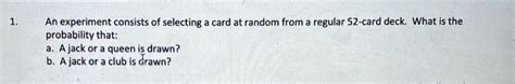 solved an experiment consists of selecting card atrandom from regular