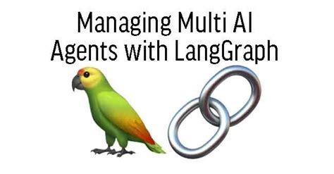 Master Multi Ai Agents Management With Langgraph Tertiary Courses Ghana