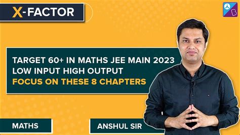 Low Input And High Output Maths Chapters For Jee Main 2023 Target 60
