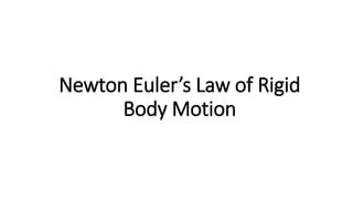 Newton Euler S Law Of Rigid Body Motion Pptx Physics Science