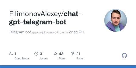 GitHub FilimonovAlexey chat gpt telegram bot Telegram bot для нейронной сети chatGPT