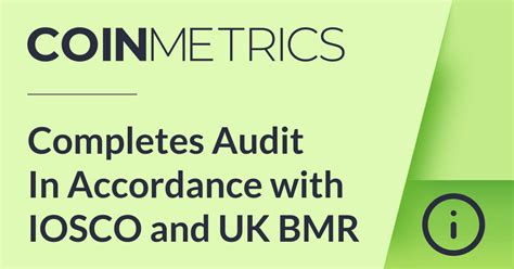 Coin Metrics Completes First Independent Audit In Accordance With The