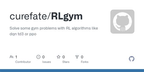 Github Curefate Rlgym Solve Some Gym Problems With Rl Algorithms Like Dqn Td Or Ppo