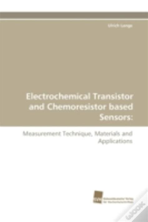 Electrochemical Transistor And Chemoresistor Based Sensors De Ulrich Lange Livro Wook