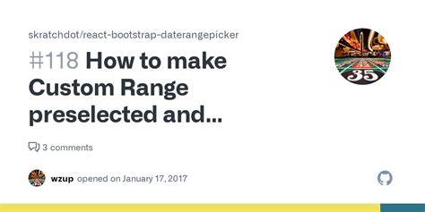 How To Make Custom Range Preselected And Calendars Always Shown · Issue 118 · Skratchdotreact