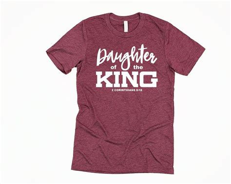 Daughter Of The King Shirt Christian T Shirts For Women Unisex Etsy