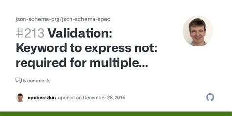 Validation Keyword To Express Not Required For Multiple Properties · Issue 213 · Json Schema