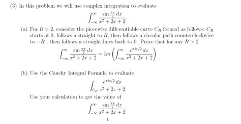 Solved In This Problem We Will Use Complex Integration To Chegg