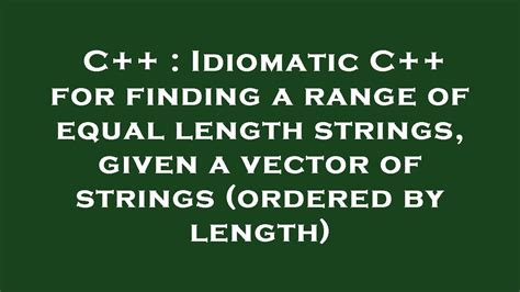 C Idiomatic C For Finding A Range Of Equal Length Strings Given