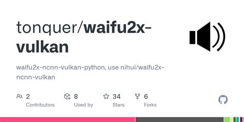 GitHub Tonquer Waifu2x Vulkan Waifu2x Ncnn Vulkan Python Use Nihui