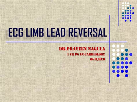 Ecg Limb Lead Reversal Pptx Heart And Cardiovascular Diseases