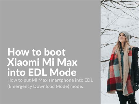Guide How To Boot Xiaomi Mi Max Into EDL Mode Xiaomi Firmware