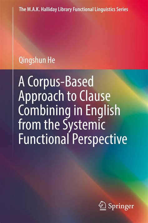 A Corpus Based Approach To Clause Combining In English From The Systemic Functional Perspective
