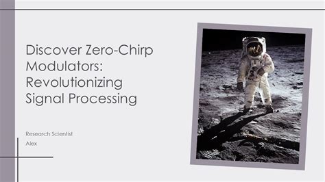 Discover Zero Chirp Modulators Revolutionizing Signal Processing Ppt