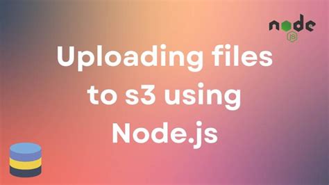 How To Upload Files To S3 Using Node Amaechi Johnkingsley