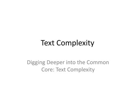 PPT Text Complexity PowerPoint Presentation Free Download ID