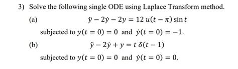 Solved Solve The Following Single Ode Using Laplace