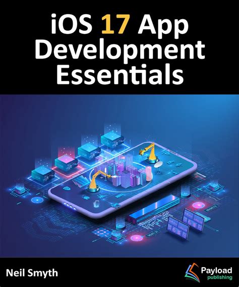 Ios 17 App Development Essentials By Neil Smyth
