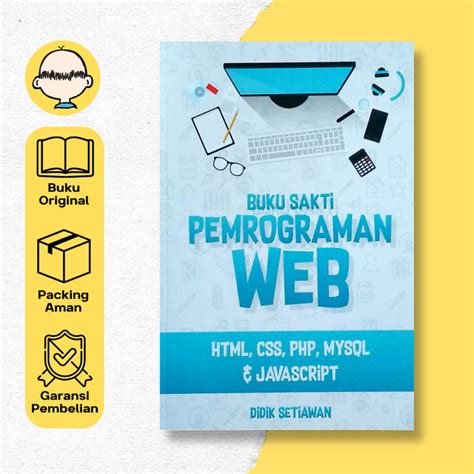 Jual Buku Sakti Pemrogaman Web Html Css Php Mysql And Javascript Didik S Shopee Indonesia
