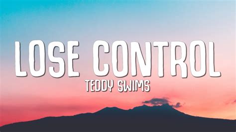 Teddy Swims Lose Control Lyrics Youtube