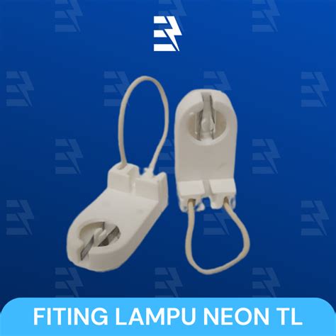 Jual Fitting Kaki Lampu Tl Neon Led Pasang Shopee Indonesia