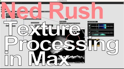 Max Tutorial Texture Processing Ned Rush Youtube